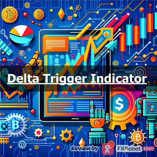 Delta Trigger Indicator - Forex Robot | Review